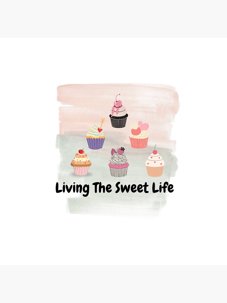 "Living the Sweet Life" Poster for Sale by ElleStyleHub | Redbubble