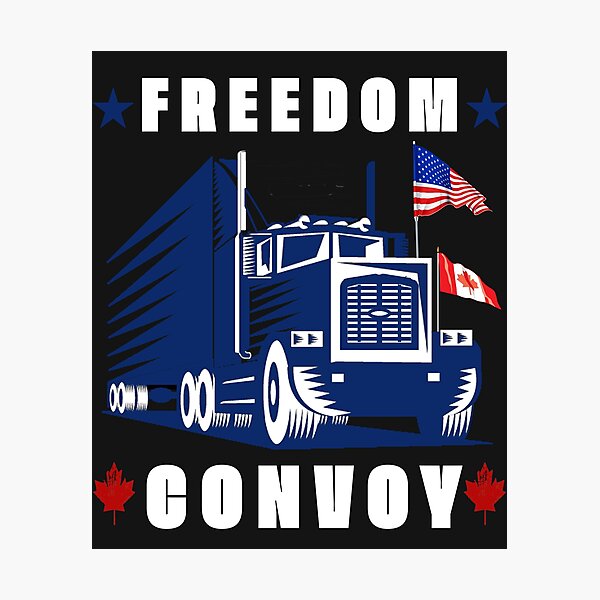 "Freedom convoy 2022 American Canadian flag Truck Driver " Photographic ...