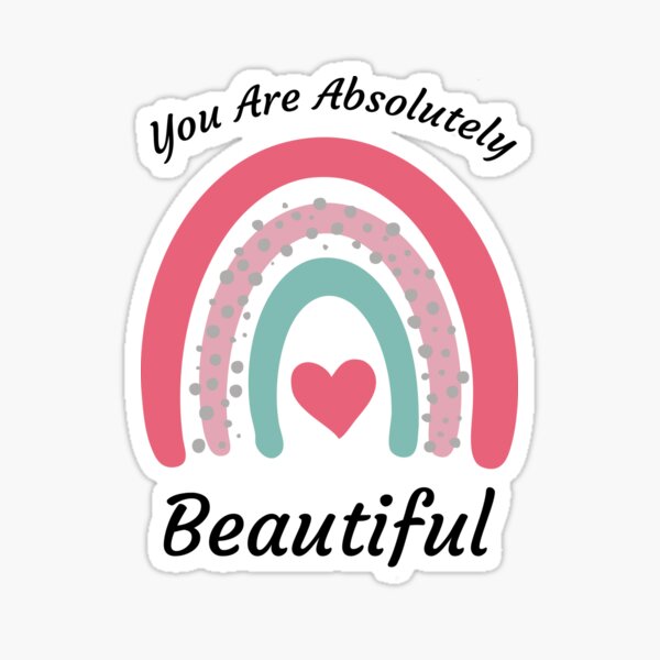 "You are absolutely beautiful - absolutely beautiful - cute font ...