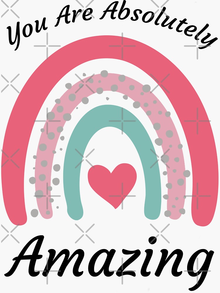 "You are absolutely Amazing - absolutely amazing" Sticker by ...