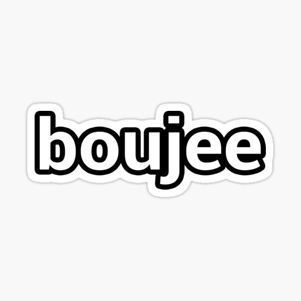 Boujee Gifts & Merchandise | Redbubble