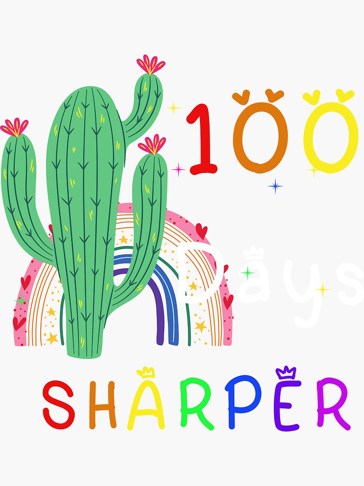 "100th Day Of School Teacher - 100 Days Sharper Cactus" Sticker for ...