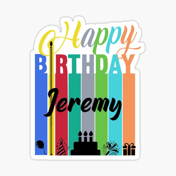 " happy Birthday Jeremy" Sticker by HGroger | Redbubble