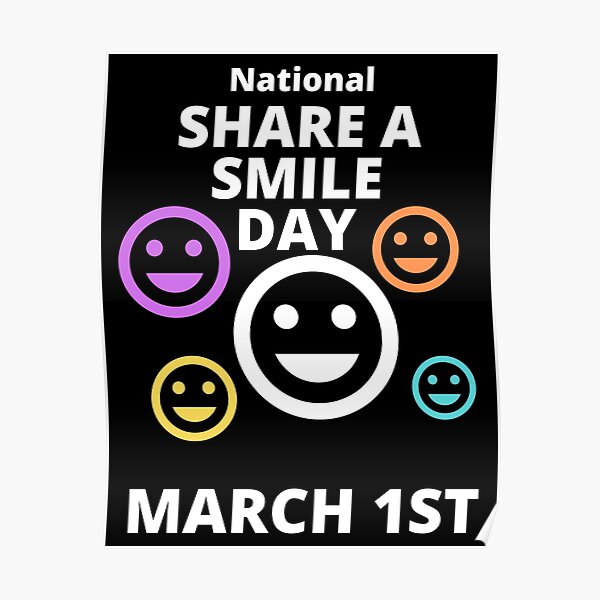 "National SHARE a SMILE DAY March 1st" Poster for Sale by robinson1010 ...