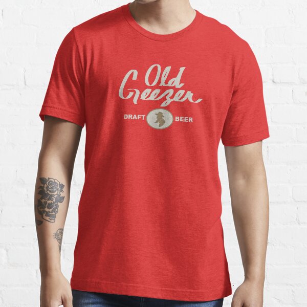 "Old Geezer Draft Beer Shirt" T-shirt for Sale by Creddd | Redbubble ...