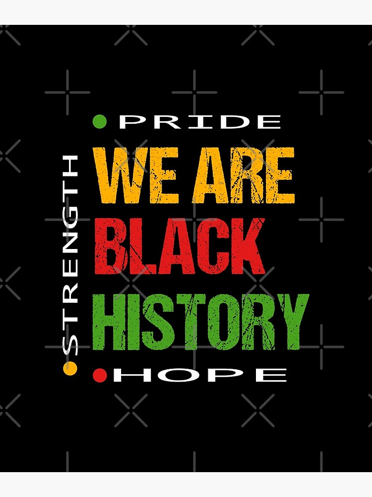 "We Are Black History | Black History Month & Pride Gift" Poster by ...