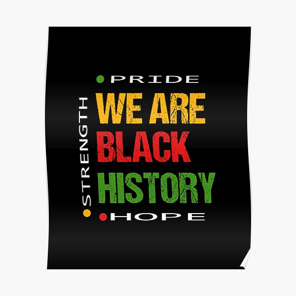 "We Are Black History | Black History Month & Pride Gift" Poster by ...