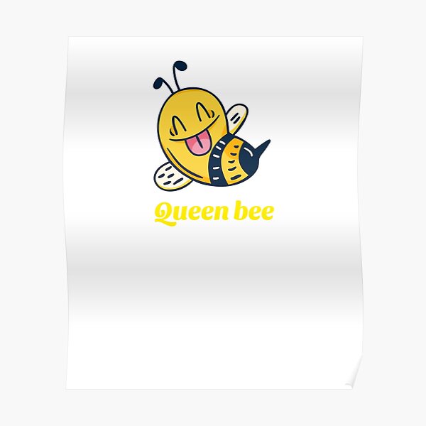 "Queen bee" Poster for Sale by amena1991 | Redbubble