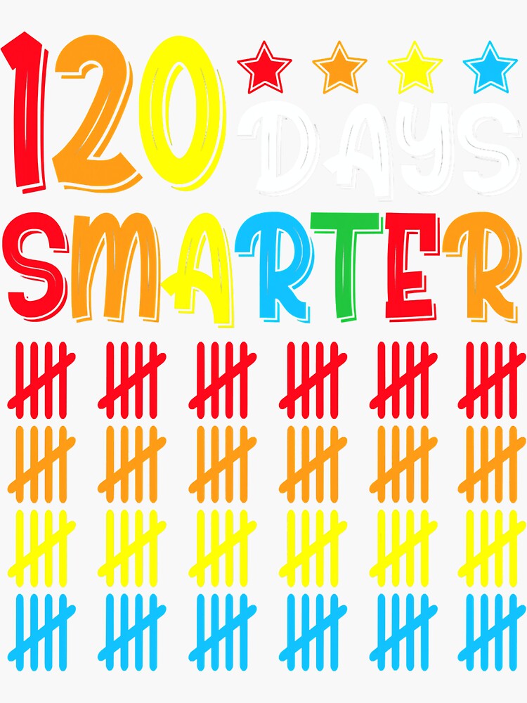 "120th Day of School Teacher Child Kid Happy 120 Days Smarter" Sticker ...