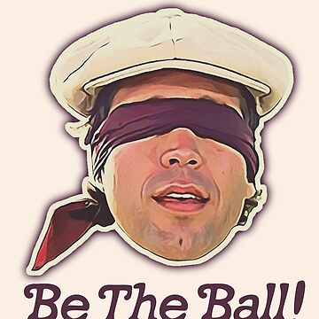 "Be the Ball! Ty Webb Caddyshack Quote " Greeting Card for Sale by ...