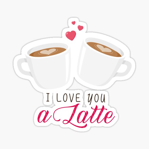 "Coffee cups - I love you a latte" Sticker for Sale by tramezzino ...