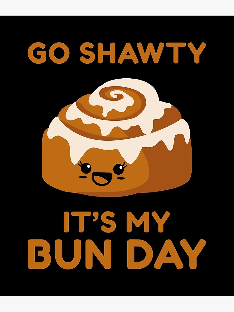 "National Sticky Bun Day Pun Kawaii" Poster for Sale by golden-spiral ...