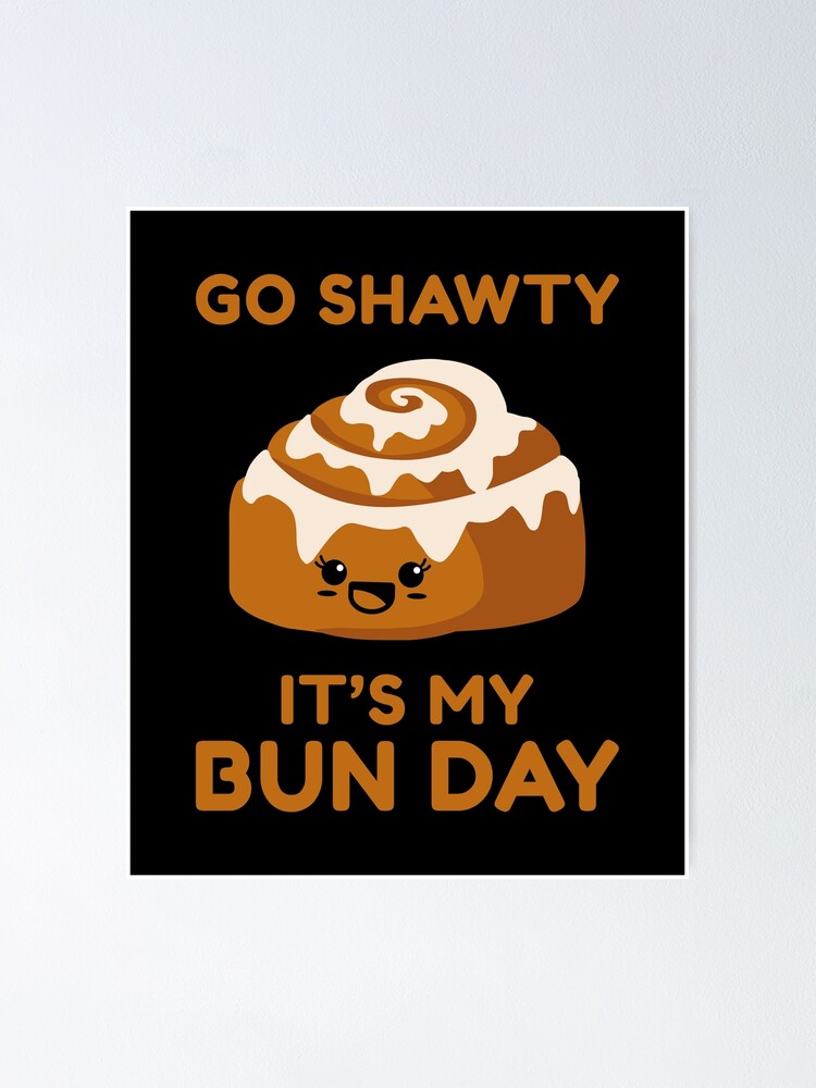 "National Sticky Bun Day Pun Kawaii" Poster for Sale by golden-spiral ...