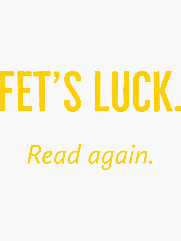 Fets Luck Fets Luck Joke Trending Fets Luck Joke Fets Luck Meme Fets Luck Meme