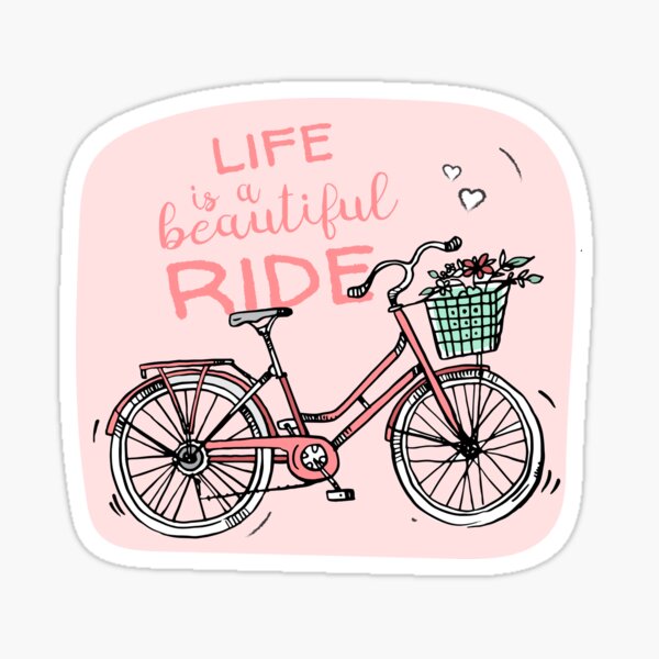 "Life is a beautiful Ride" Sticker by dhdesigns2021 | Redbubble