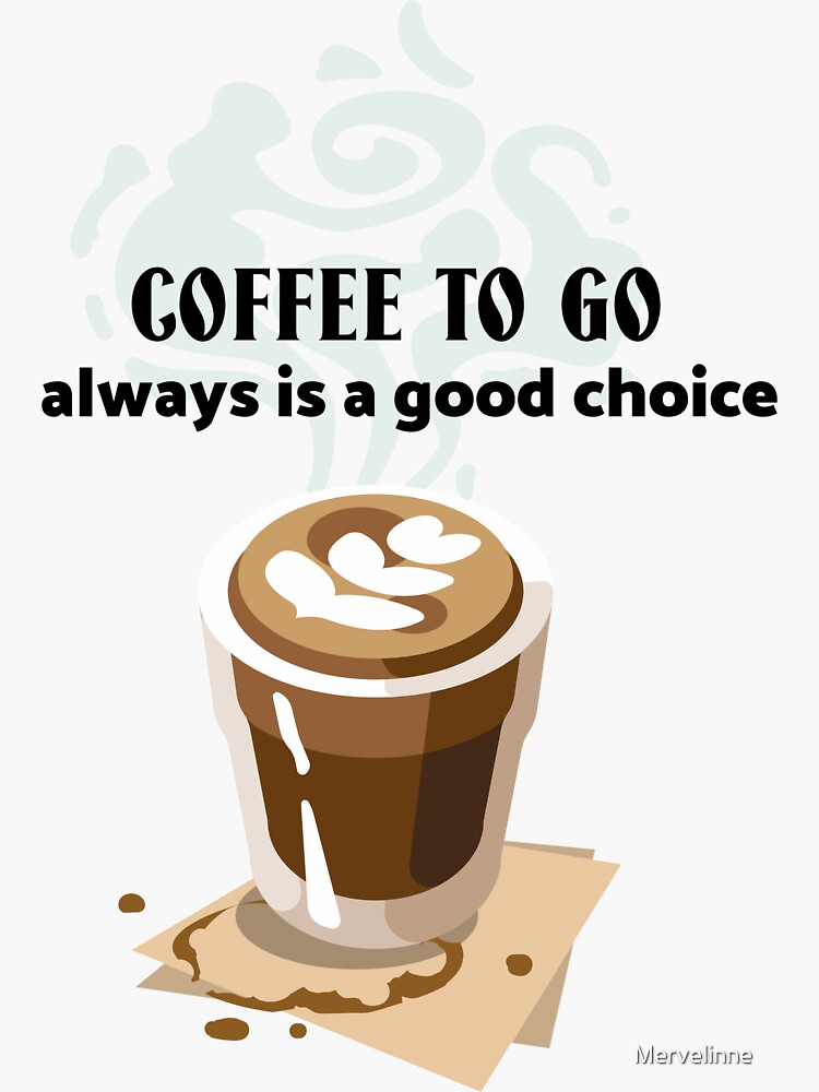 " Coffee to go" Sticker by Mervelinne | Redbubble