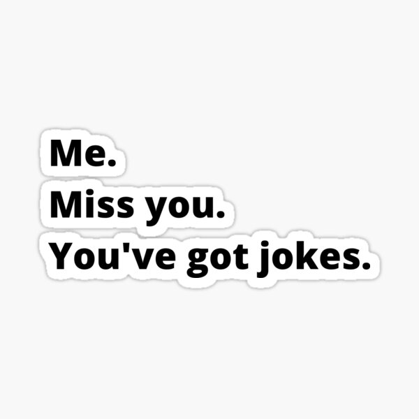 "You've got jokes" Sticker by Giographix | Redbubble