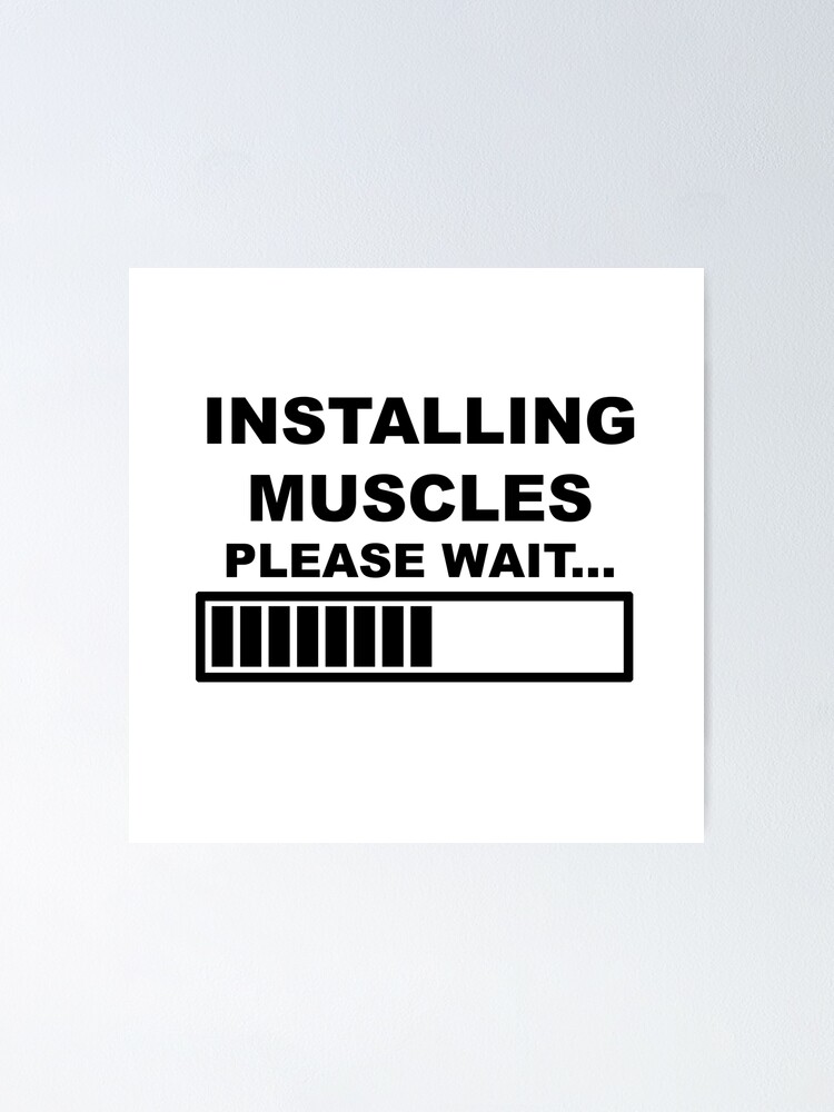 Installing Muscles Please Wait Gym Workout Training Motivational Funny