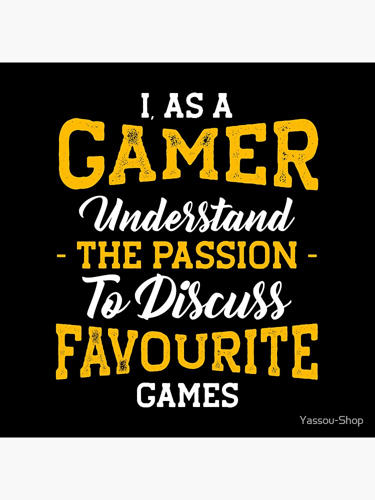 "Lustiges Gamer-Zitat, ich als Gamer verstehe die Leidenschaft ...