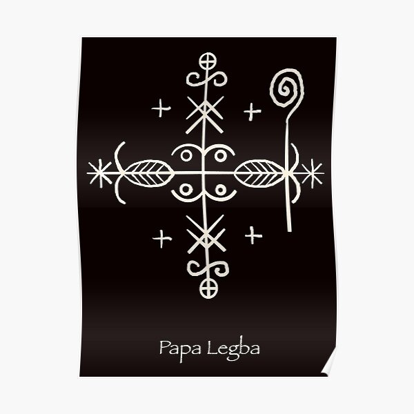 "Legba, Vodou Veve, God of Crossroads, Papa Legba" Poster by Oliver ...