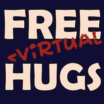 "Free Virtual Hugs" Art Board Print for Sale by HappySchnapper | Redbubble