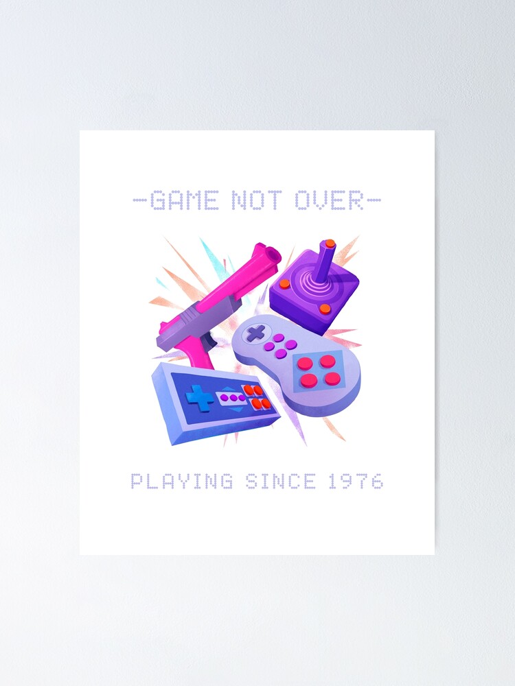"Game not over playing since 1976 - Classic Retro Vintage Gaming ...