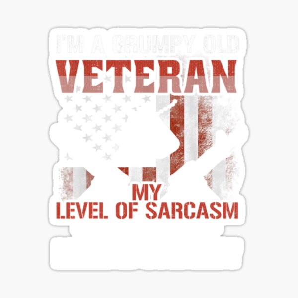 "Grumpy old veteran depends on your" Sticker by davidbadillavi | Redbubble