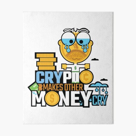 "Crypto Makes Other Money Cry Funny Joke tshirt Dollar Coin Crying ...