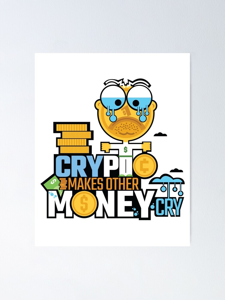 "Crypto Makes Other Money Cry Funny Joke tshirt Dollar Coin Crying ...