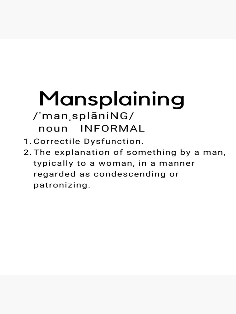 "Mansplaining Definition" Poster for Sale by SantanaBazil | Redbubble