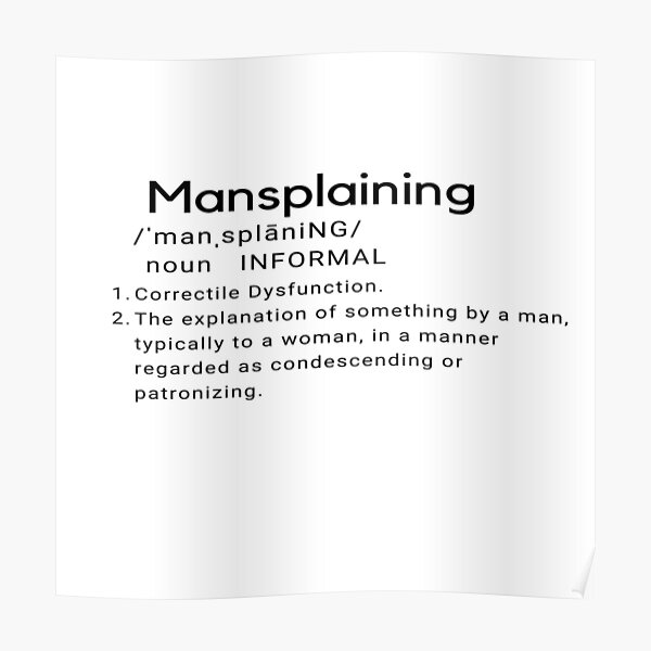 "Mansplaining Definition" Poster for Sale by SantanaBazil | Redbubble