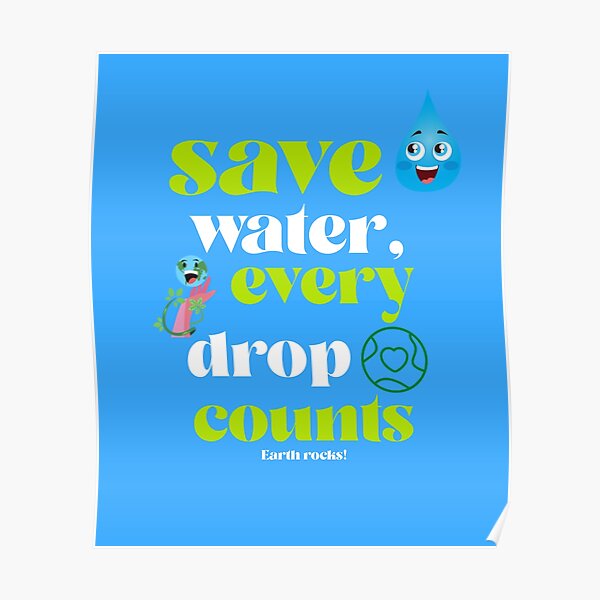 "Save Water Every Drop Counts" Poster for Sale by beljordzshop | Redbubble