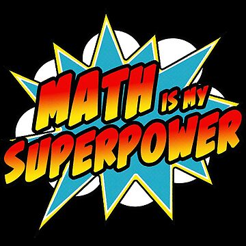 "Math Is My Superpower Superhero Comic Algebra Lover" Sticker for Sale ...
