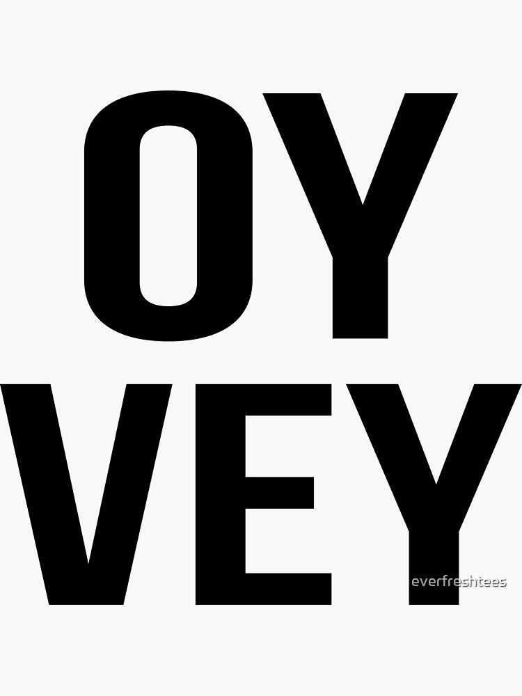 "Oy Vey Funny Jewish Yiddish Hebrew" Sticker for Sale by everfreshtees ...