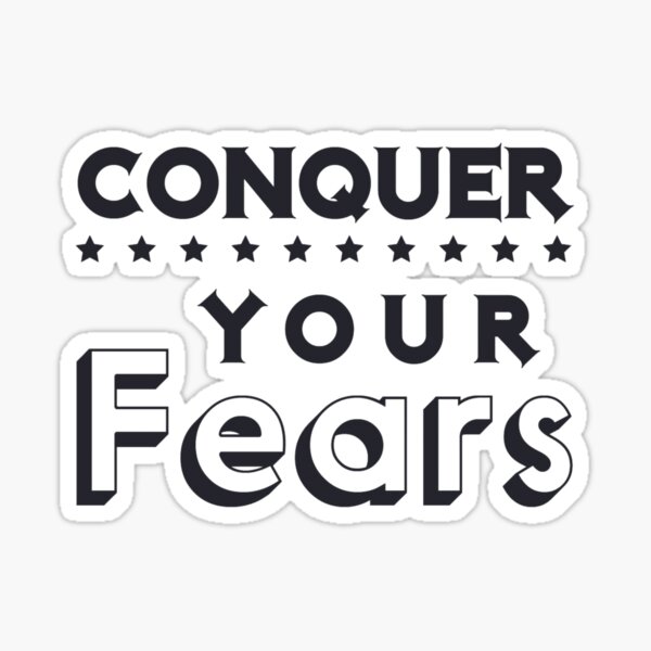 "Conquer Your Fears, An Inspirational Message to overcome Fears ...