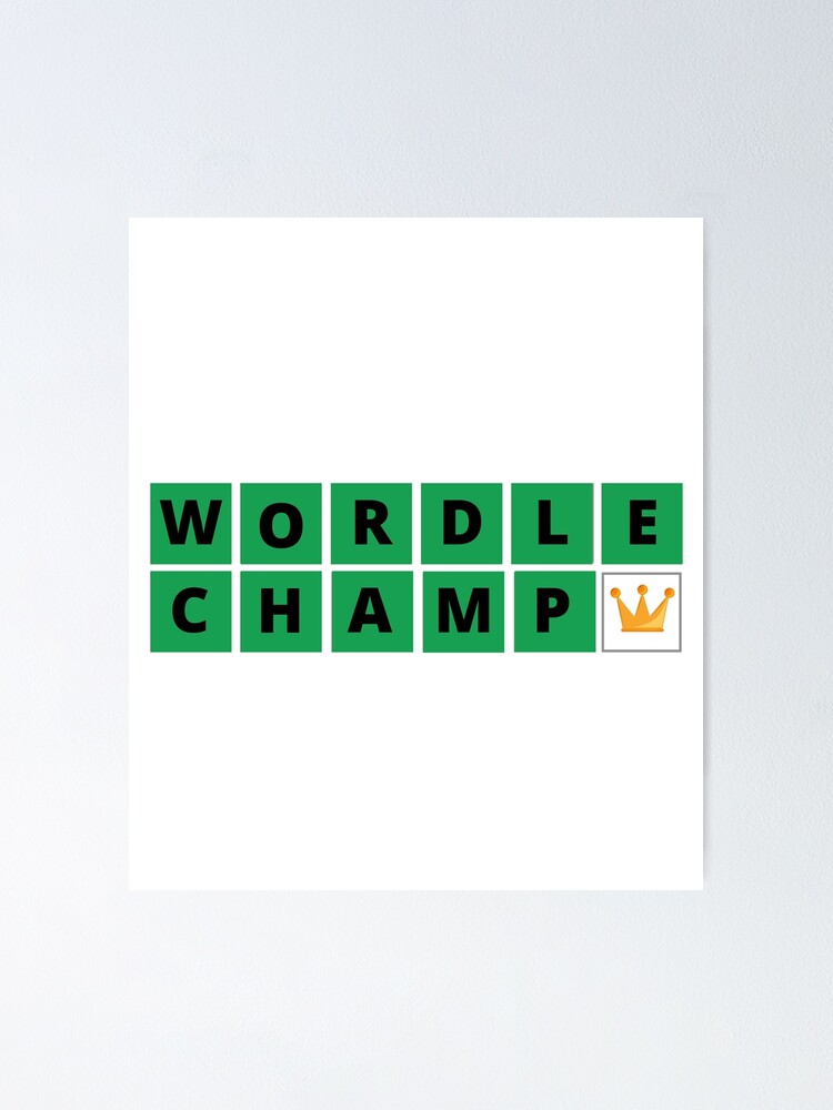 "Wordle Champ" Poster by SamXDesigns | Redbubble