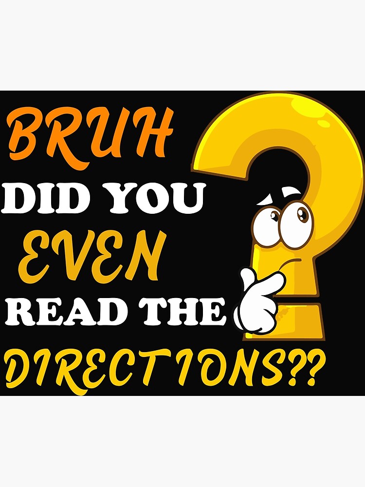 "Bruh Did You Even Read The Directions funny and Sarcastic Teacher ...