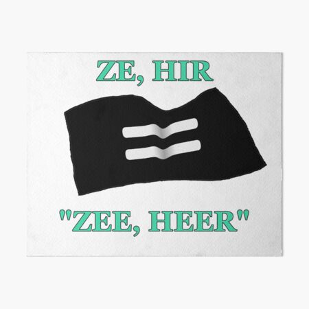 "Ze, Hir Pronouns" Art Board Print by CWINK | Redbubble