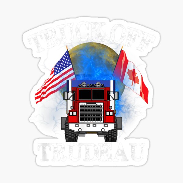 "Truck Off Trudeau" Sticker by pmillianizu | Redbubble