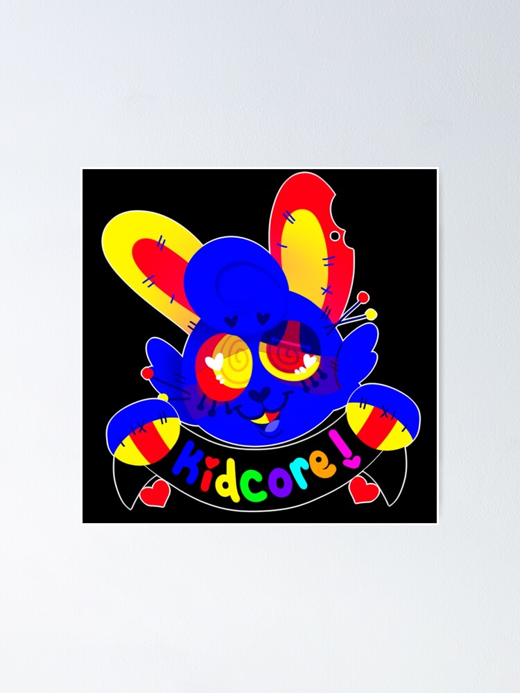 "Kidcore !" Poster by FreelancePolice | Redbubble
