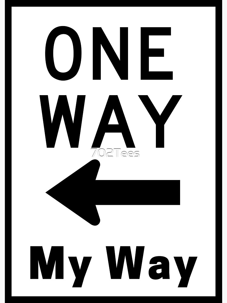 "one way my way" Sticker for Sale by 702Tees | Redbubble
