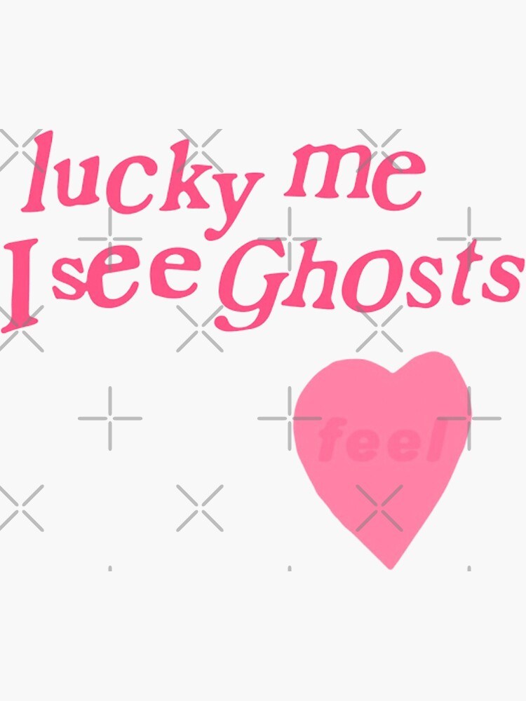 "preppy Lucky me I see ghosts" Sticker for Sale by BeauBeauxox | Redbubble