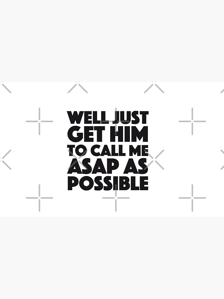 "Michael Scott - The Office - Well just get him to call me ASAP as ...