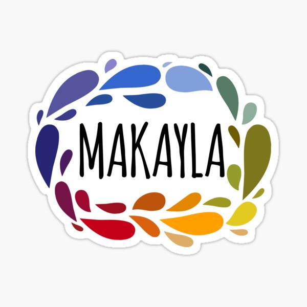 "Makayla Name Cute Colorful Gift Named Makayla" Sticker by kindxinn ...