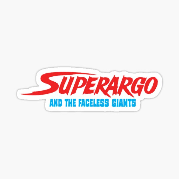 "Superargo and the Faceless Giants " Sticker for Sale by AIpsiMejia ...