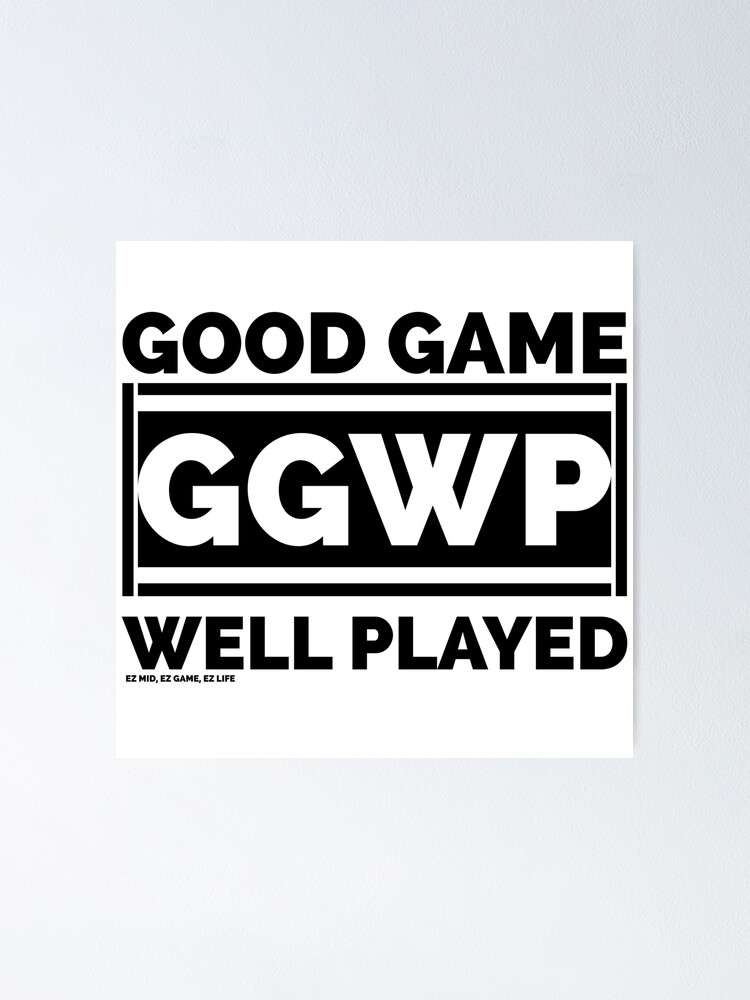 "GGWP - Light" Poster by cybervengeance | Redbubble