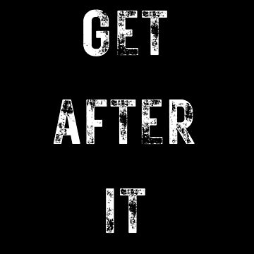 "Get After It | Jocko Willink Quote | Jocko Willink Motivational Quote ...