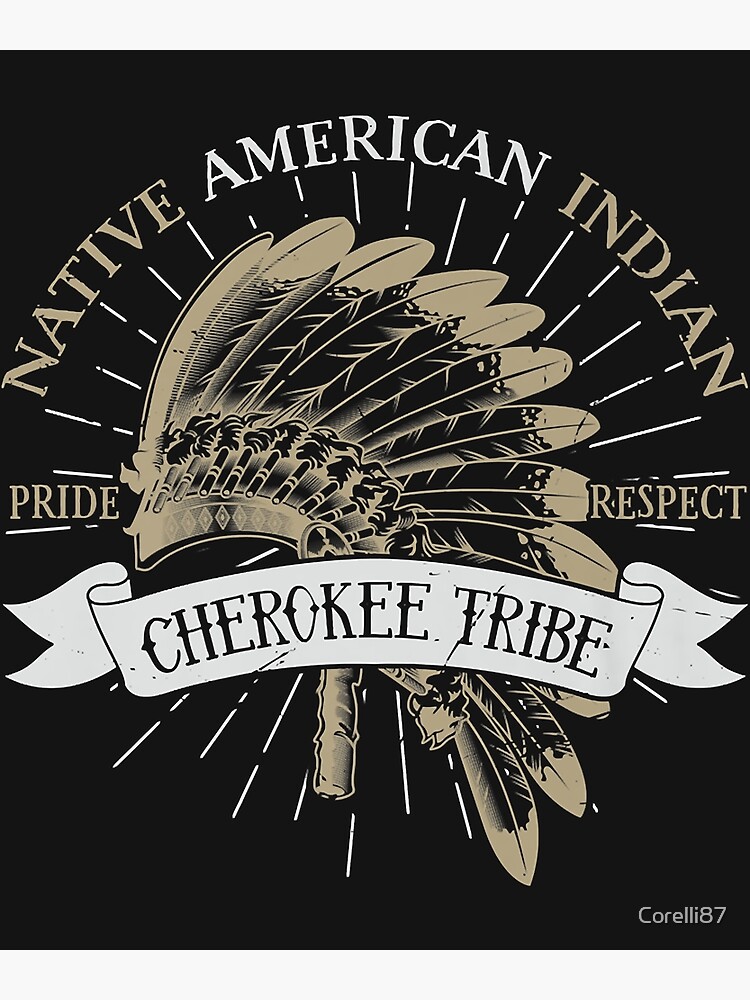 "Cherokee Tribe Native American Indian Pride Respect Proud Premium ...