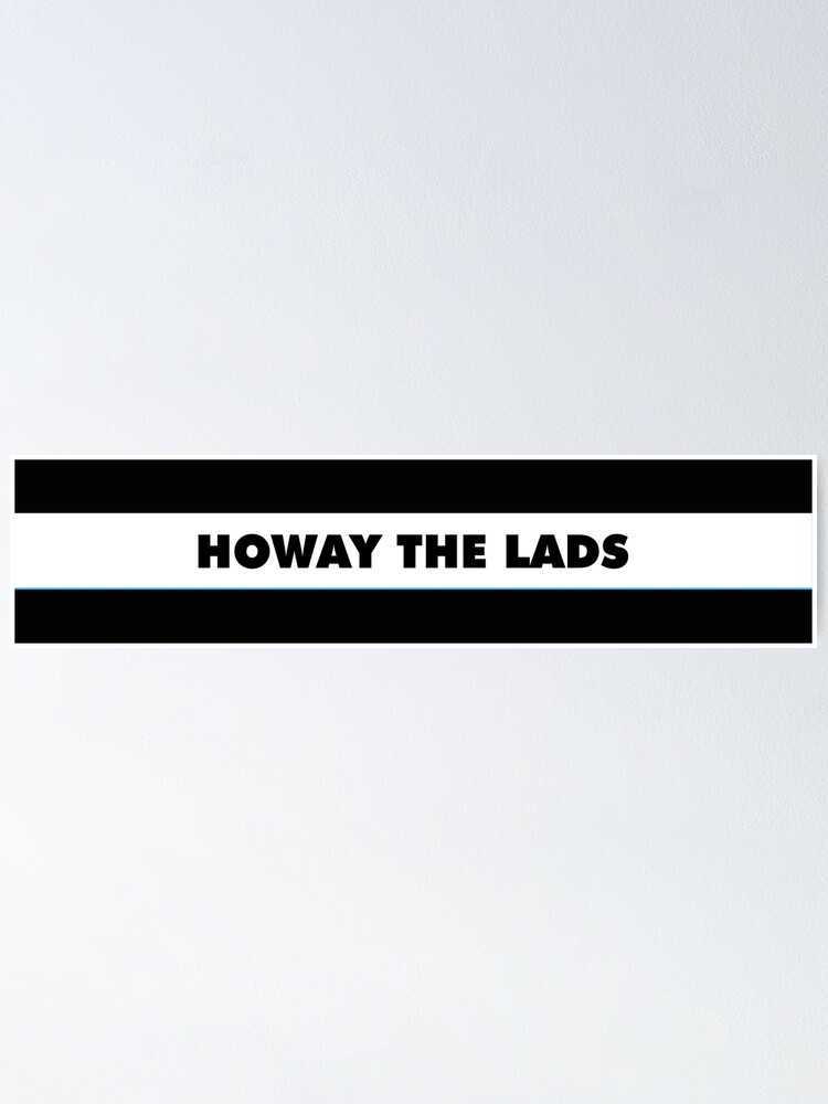 "Howay The Lads - NEWCASTLE" Poster by TheGoodFan- | Redbubble
