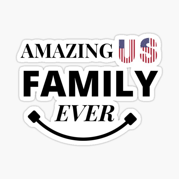 "amazing family ever, best family" Sticker by Hydarandoka | Redbubble